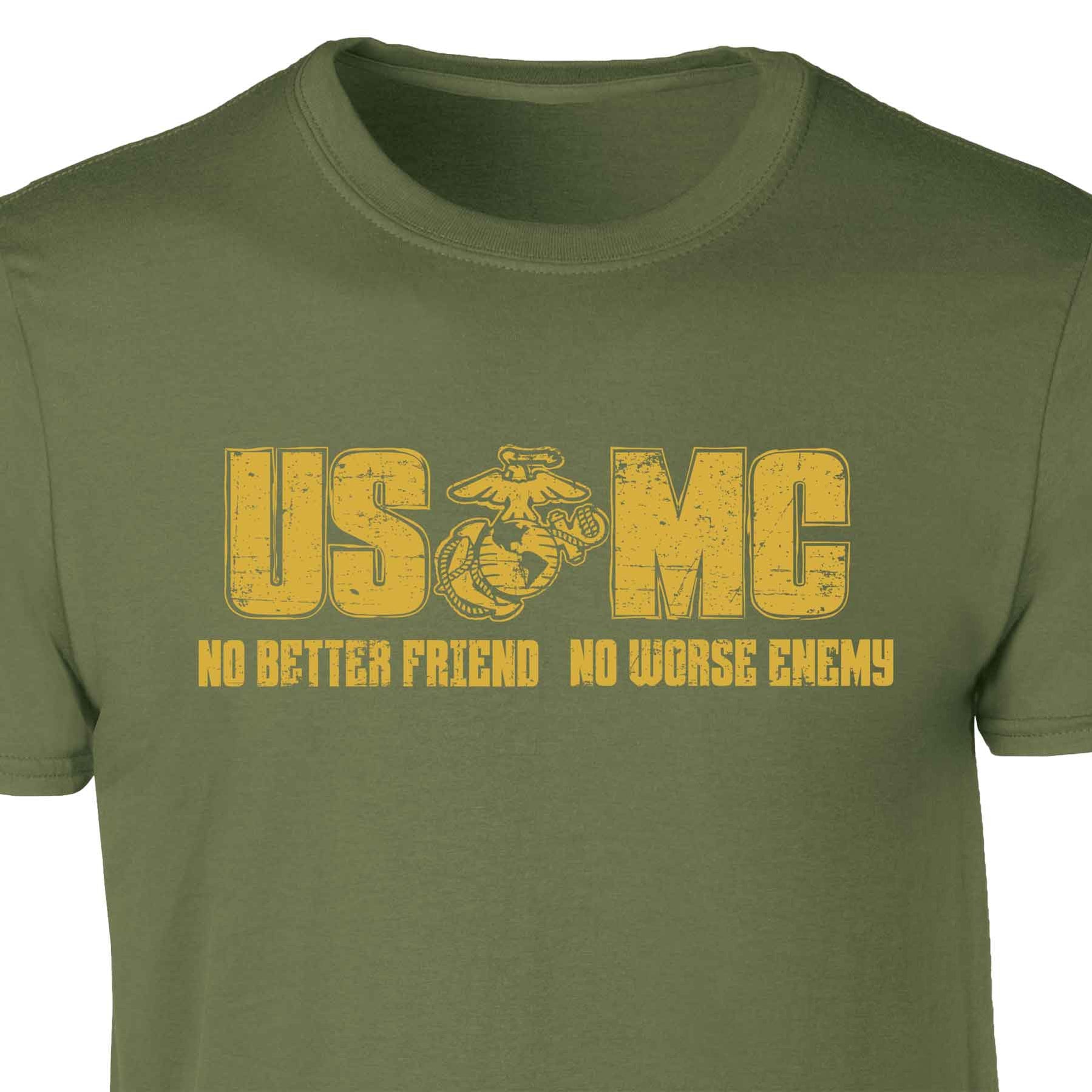 USMC No Better Friend, No Worse Enemy T-shirt — SGT GRIT